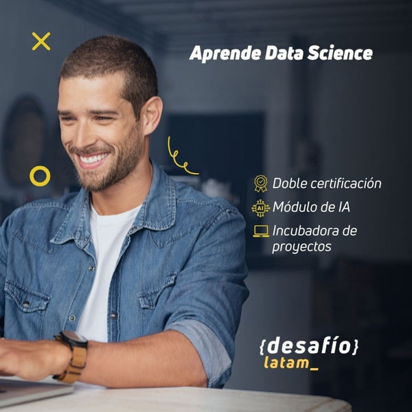 Carrera de Data Science - Doble Certificación | Desafío Latam – Aprende - Desafío Latam